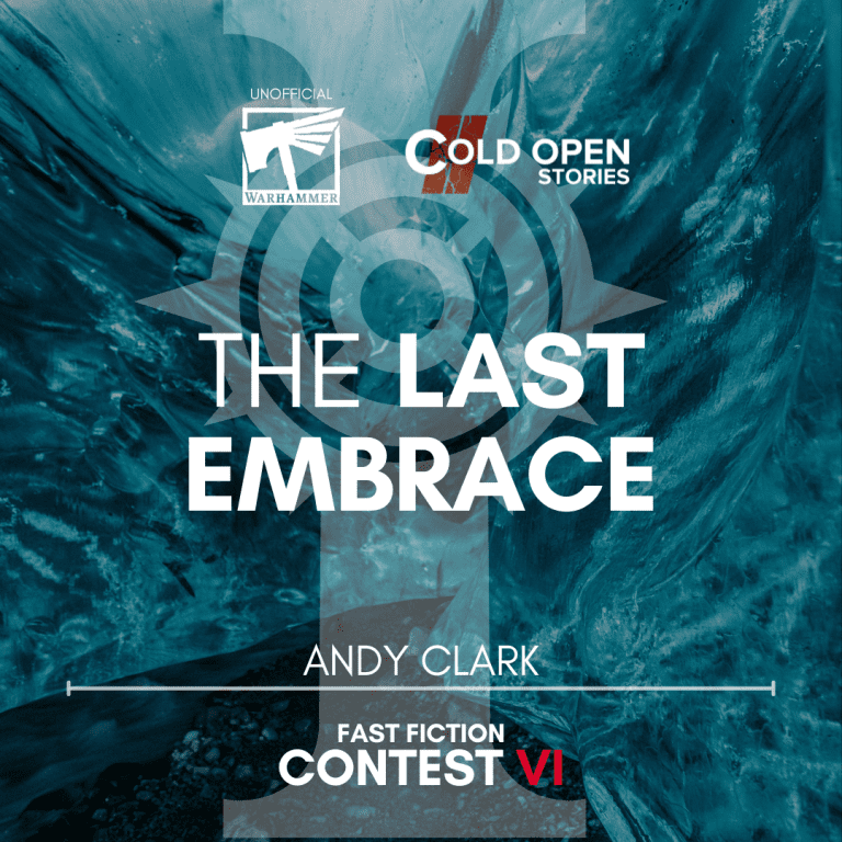 Fast Fiction VI - Cold Open Stories | 40k
