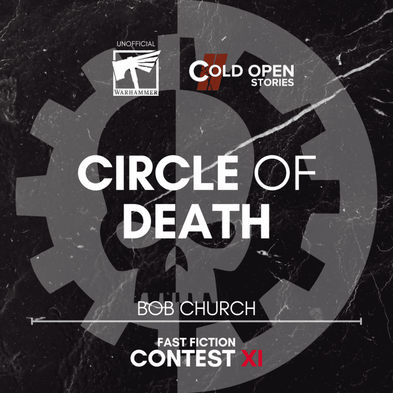 Circle of Death - Cold Open Stories | 40k