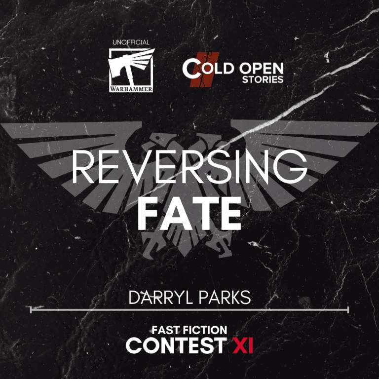 Reversing Fate - Cold Open Stories | 40k