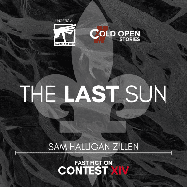 The Last Sun - Cold Open Stories | 40k